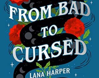 Book Review: From Bad to Cursed Lana Harper @LanaPopovicLit @BerkleyPub ...